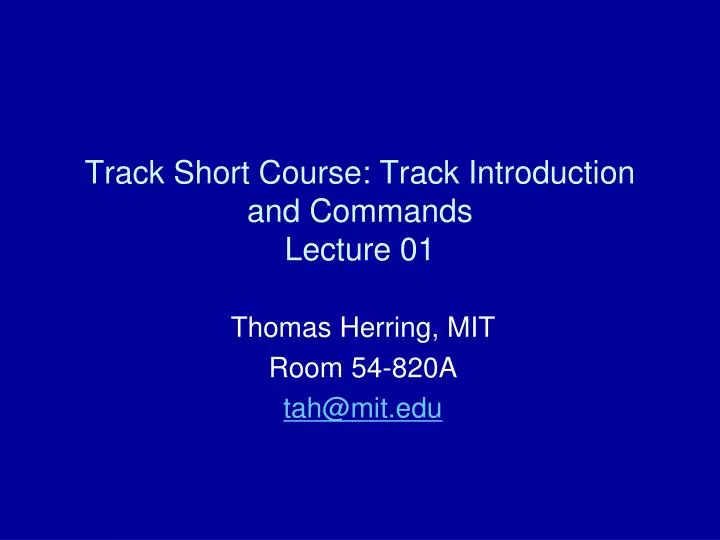Ppt Track Short Course Track Introduction And Commands Lecture 01 Powerpoint Presentation