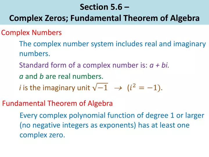 PPT - Section 5.6 – Complex Zeros; Fundamental Theorem of Algebra ...