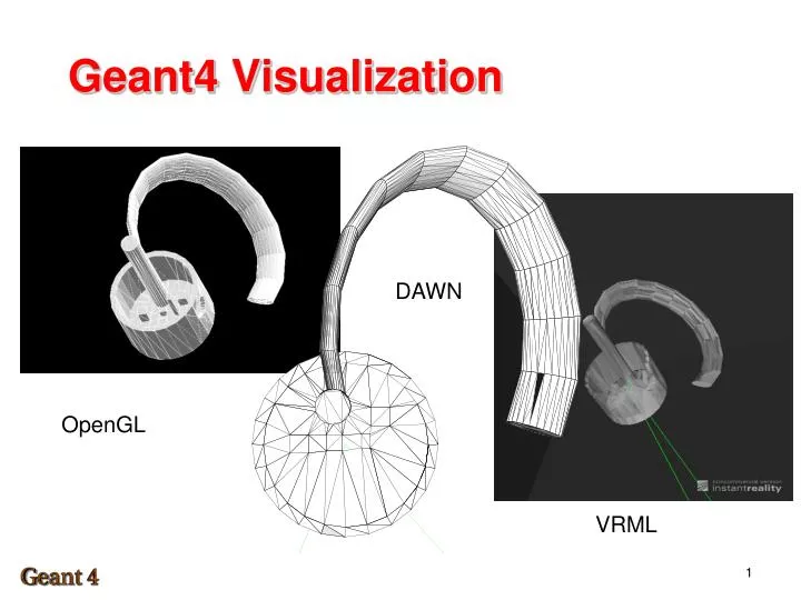 PPT - Geant4 Visualization PowerPoint Presentation, free download - ID:2384468