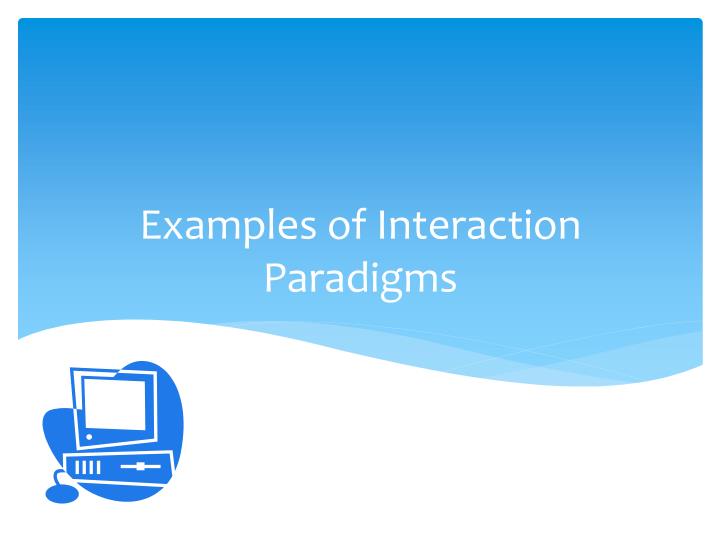 PPT - Paradigm in Human Computer Interaction PowerPoint Presentation ...