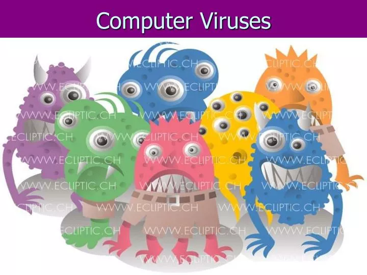 PPT - Computer Viruses PowerPoint Presentation, free download - ID:2384567