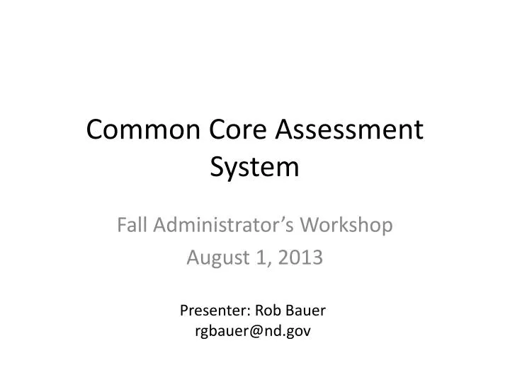 PPT - Common Core Assessment System PowerPoint Presentation, free ...