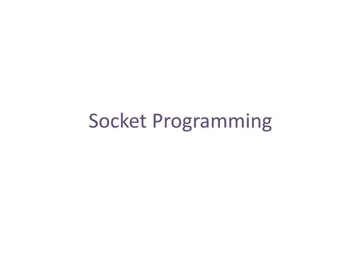 PPT - Socket Programming PowerPoint Presentation, free download - ID ...