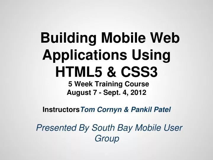 PPT - Building Mobile Web Applications Using HTML5 & CSS3 PowerPoint Presentation - ID:2385881