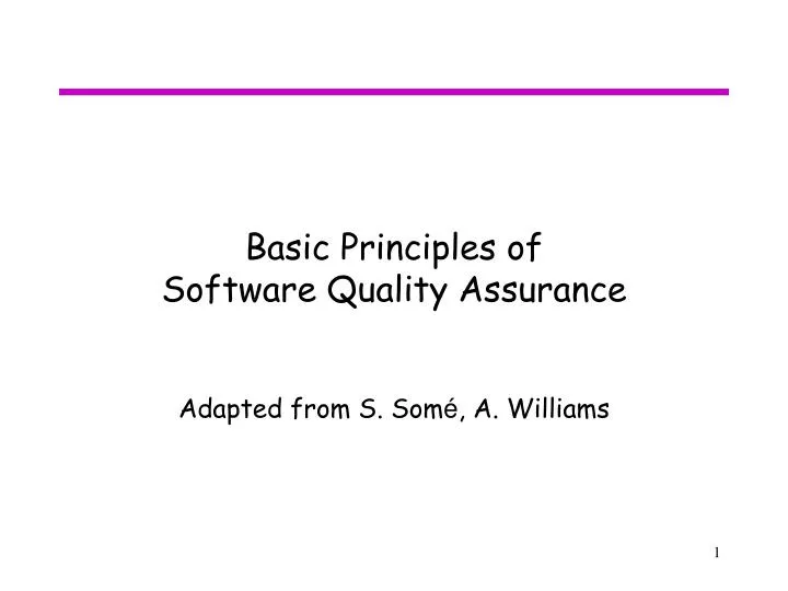 PPT - Basic Principles of Software Quality Assurance PowerPoint ...