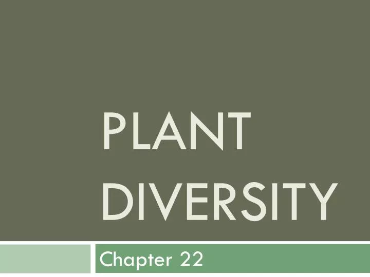 PPT - Plant diversity PowerPoint Presentation, free download - ID:2386108