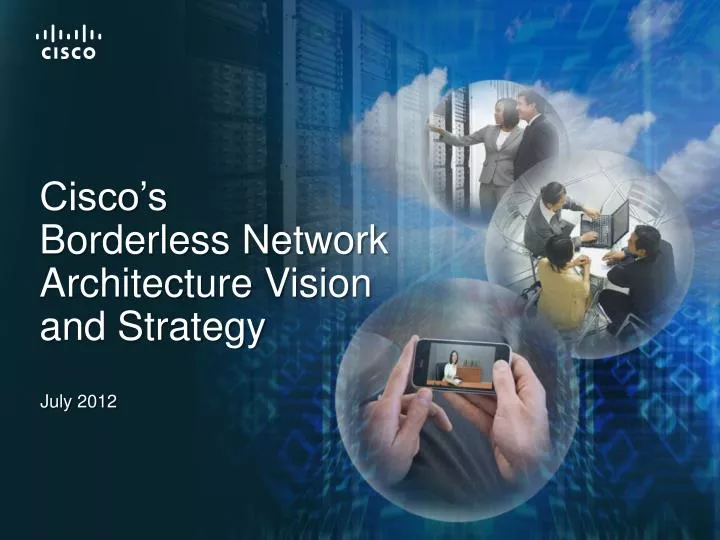 PPT - Cisco’s Borderless Network Architecture Vision and Strategy ...