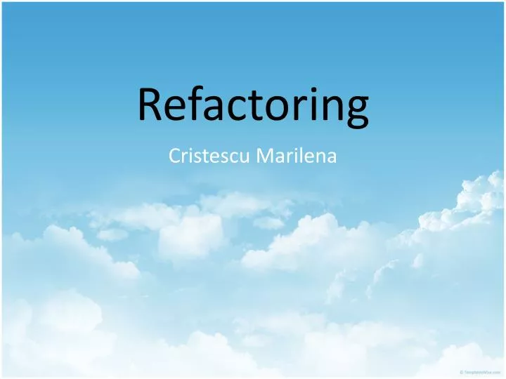 Ppt Refactoring Powerpoint Presentation Free Download Id 2386719