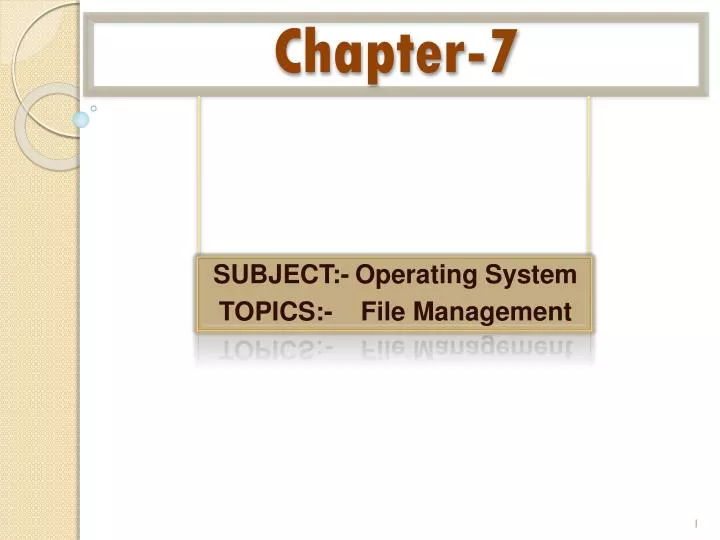 PPT - SUBJECT:- Operating System TOPICS:- File Management PowerPoint ...