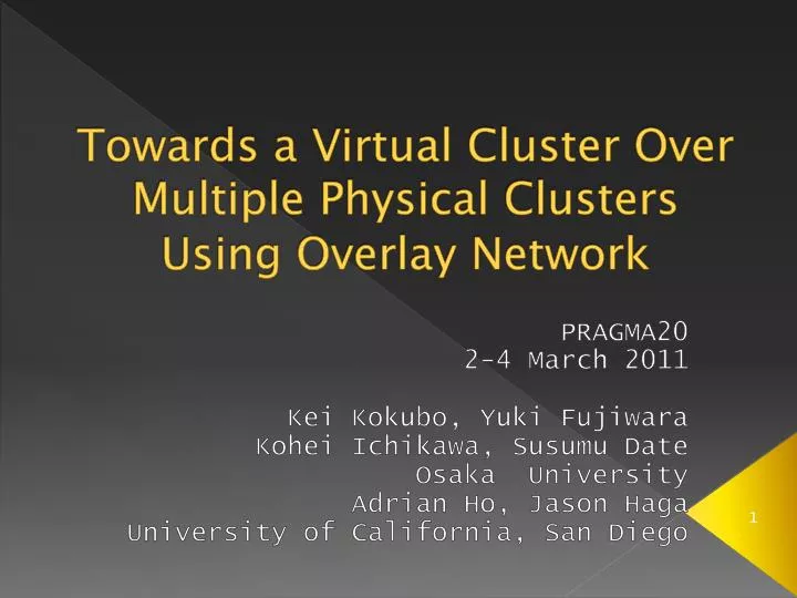 PPT - Towards a Virtual Cluster Over Multiple Physical Clusters Using ...
