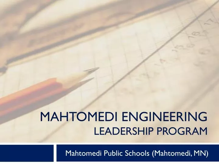 PPT - Mahtomedi Engineering leadership program PowerPoint Presentation ...