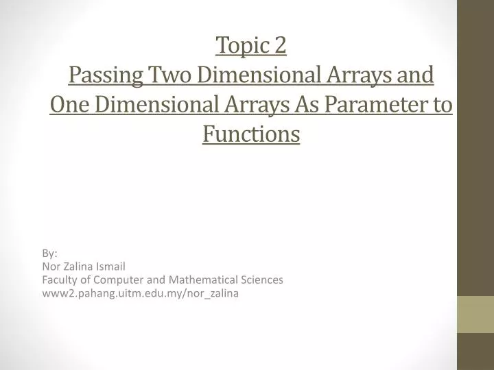 Ppt Topic 2 Passing Two Dimensional Arrays And One Dimensional Arrays