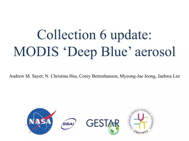 PPT - Collection 6 update: MODIS ‘Deep Blue’ aerosol PowerPoint ...
