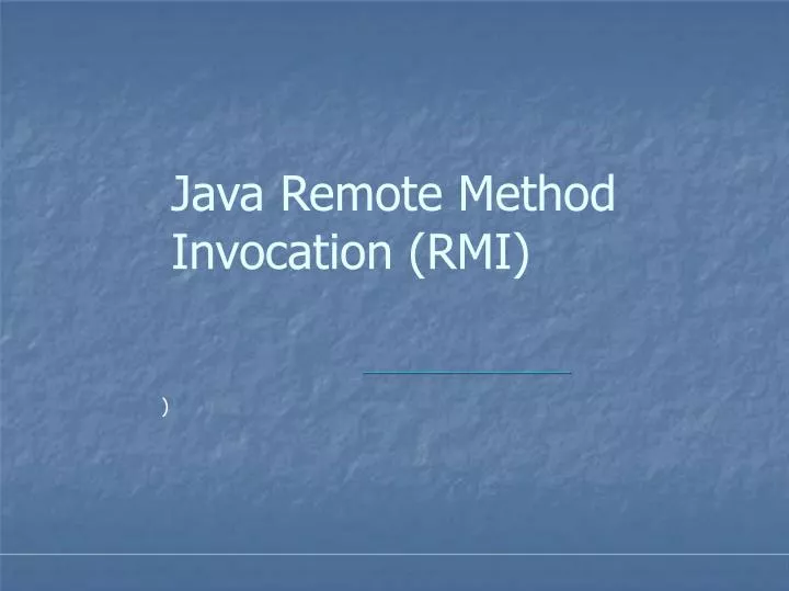 PPT - Java Remote Method Invocation (RMI) PowerPoint Presentation, free download - ID:2387435