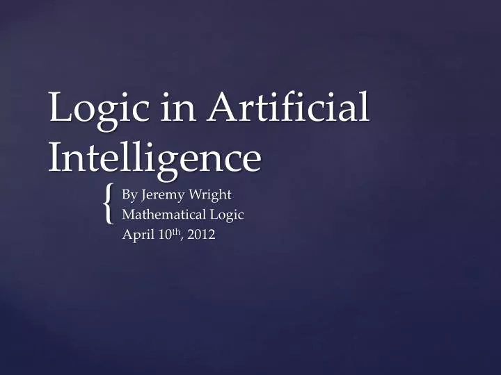 Ppt Logic In Artificial Intelligence Powerpoint Presentation Free Download Id2387637 