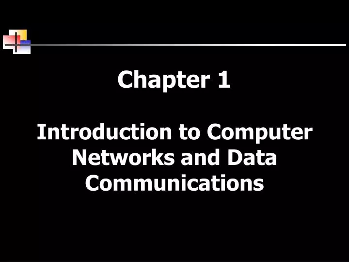 PPT - Chapter 1 Introduction to Computer Networks and Data Communications PowerPoint ...
