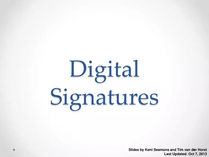 PPT - Digital Signatures PowerPoint Presentation, free download - ID ...