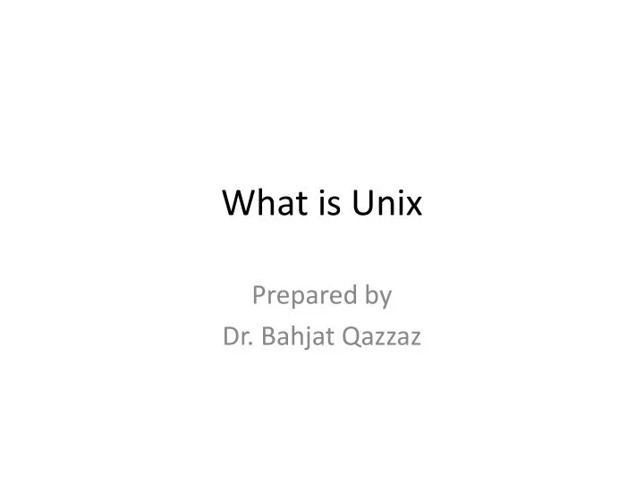 PPT - What is Unix PowerPoint Presentation, free download - ID:2388102