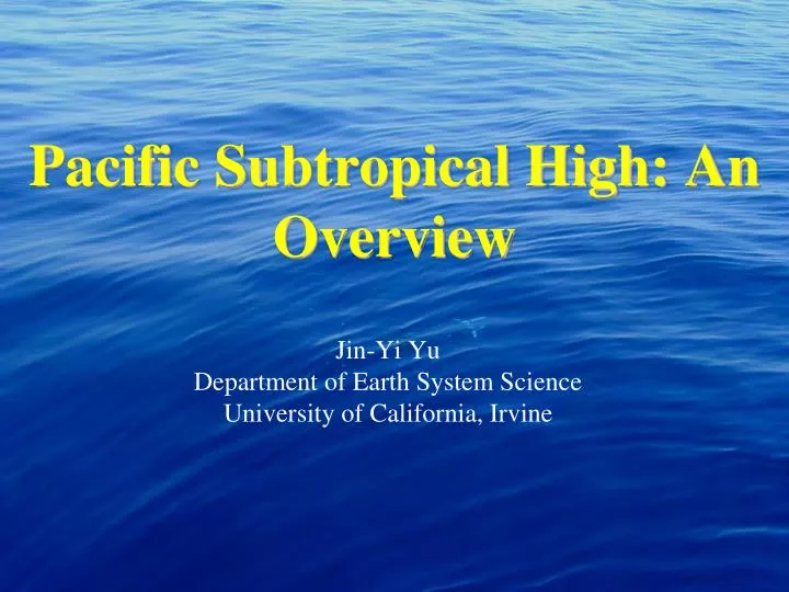PPT - Pacific Subtropical High: An Overview PowerPoint Presentation ...
