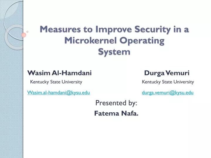 PPT - Measures to Improve Security in a Microkernel Operating System ... PPT - Measures to Improve Security in a Microkernel Operating System ...