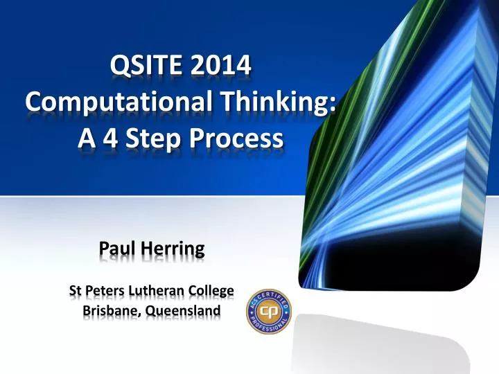 PPT - QSITE 2014 Computational Thinking: A 4 Step Process PowerPoint ...