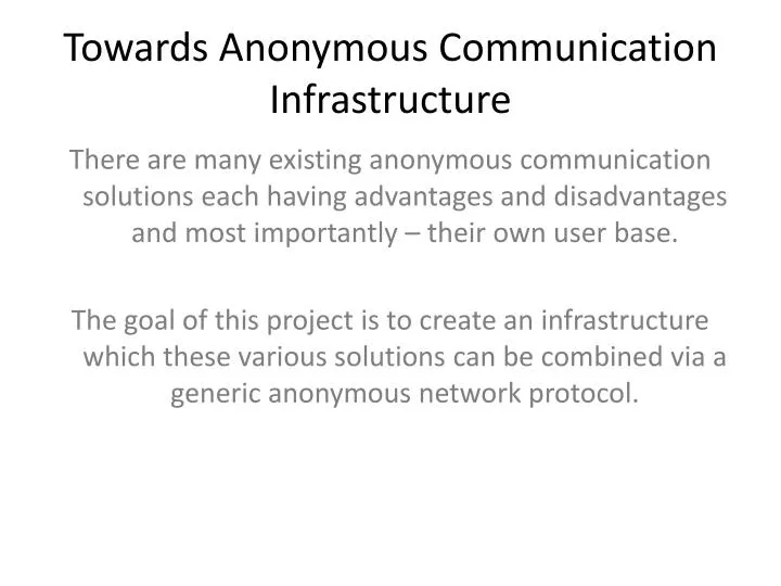 PPT - Towards Anonymous Communication Infrastructure PowerPoint ...