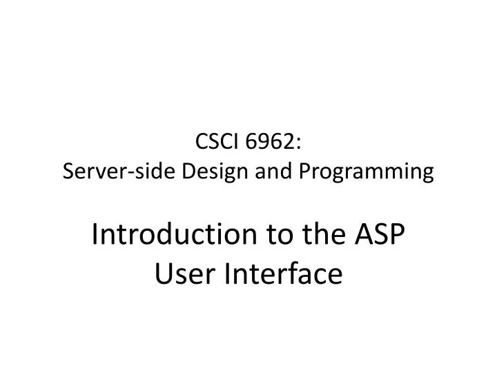 PPT - CSCI 6962: Server-side Design and Programming PowerPoint Presentation - ID:2389807