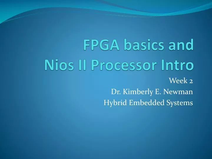 PPT - FPGA basics and Nios II Processor Intro PowerPoint Presentation ...