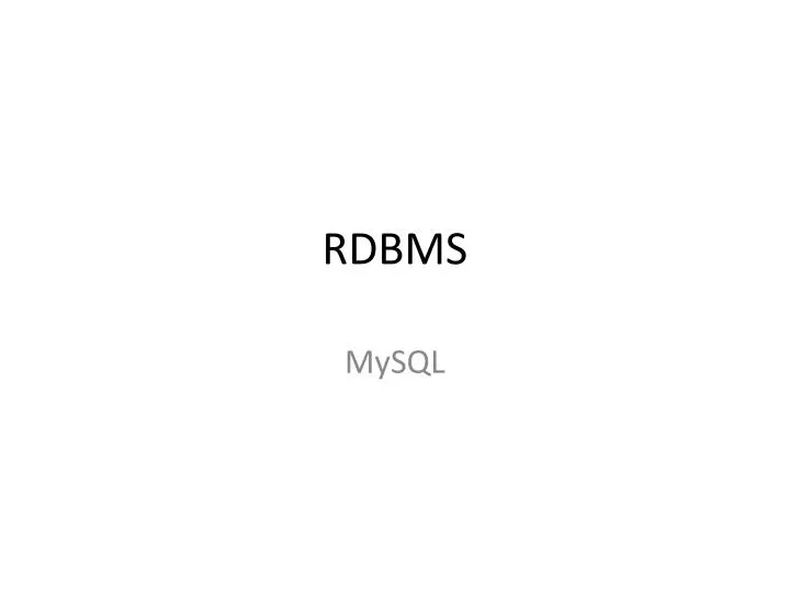 PPT - RDBMS PowerPoint Presentation, free download - ID:2390386 PPT - RDBMS PowerPoint Presentation, free download - ID:2390386