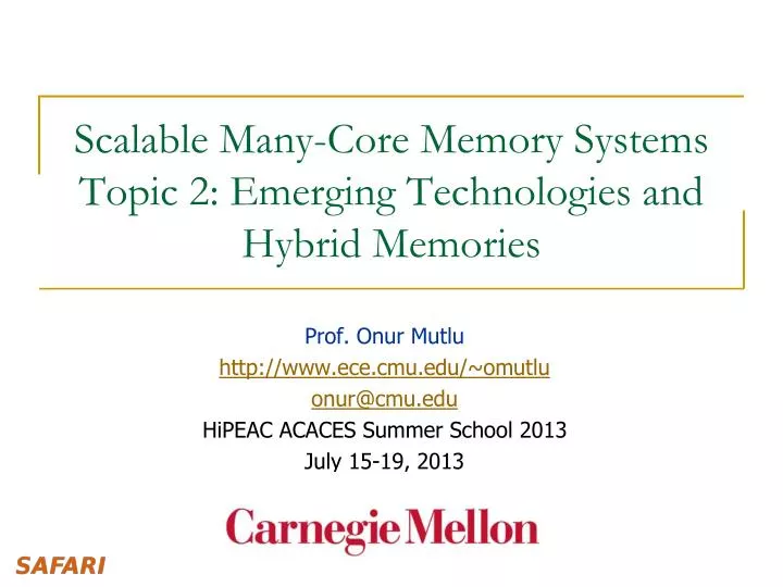 PPT - Scalable Many-Core Memory Systems Topic 2 : Emerging Technologies ...