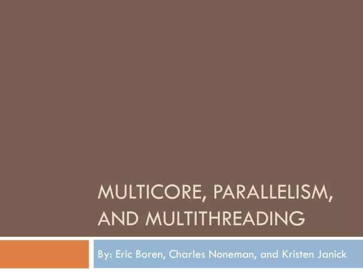 PPT - Multicore, parallelism, and multithreading PowerPoint Presentation - ID:2390563