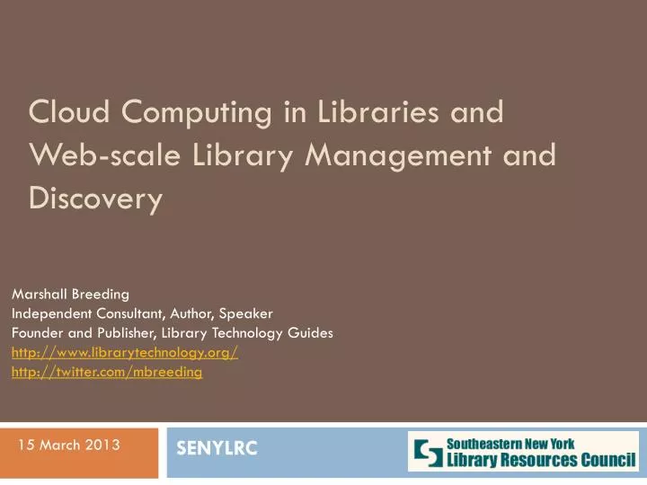 PPT - Cloud Computing in Libraries and Web-scale Library Management and ...