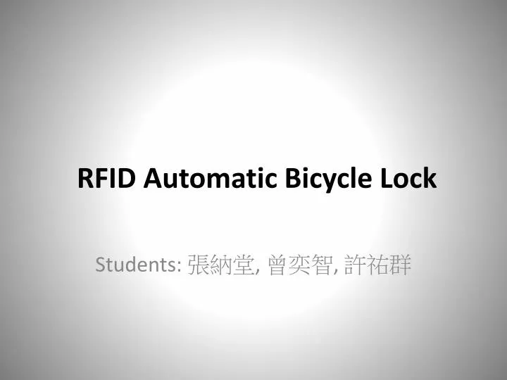 PPT - RFID Automatic Bicycle Lock PowerPoint Presentation, free ...
