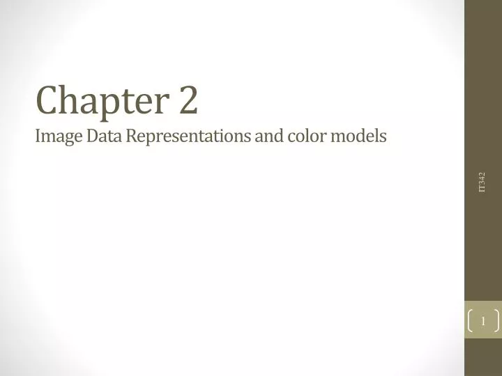 PPT - Chapter 2 Image Data Representations and color models PowerPoint ...