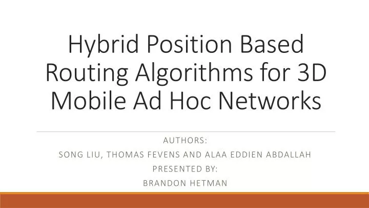 Ppt Hybrid Position Based Routing Algorithms For 3d Mobile Ad Hoc 3673
