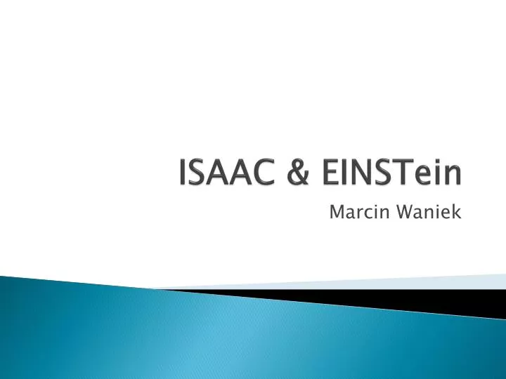 PPT - ISAAC & EINSTein PowerPoint Presentation, free download - ID:2390968