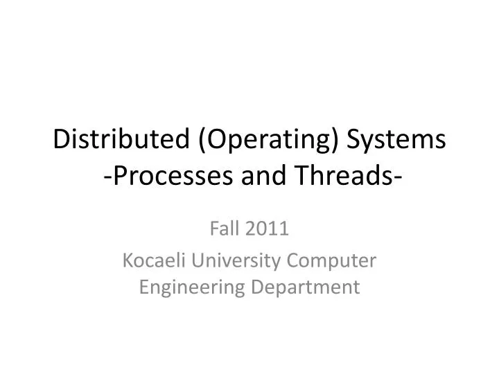 PPT - Distributed (Operating) Systems - Processes and Threads ... PPT - Distributed (Operating) Systems - Processes and Threads ...