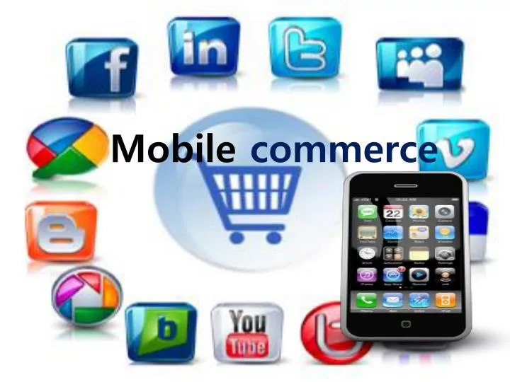 PPT - Mobile commerce PowerPoint Presentation, free download - ID:2391168