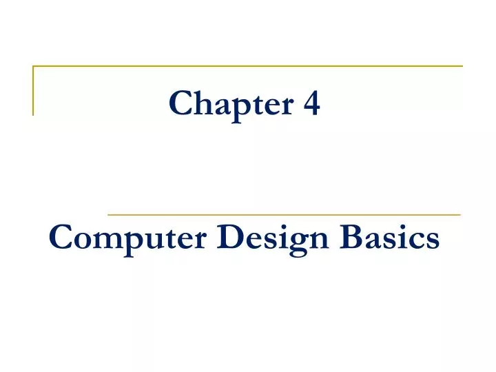 PPT - Chapter 4 Computer Design Basics PowerPoint Presentation, free ...
