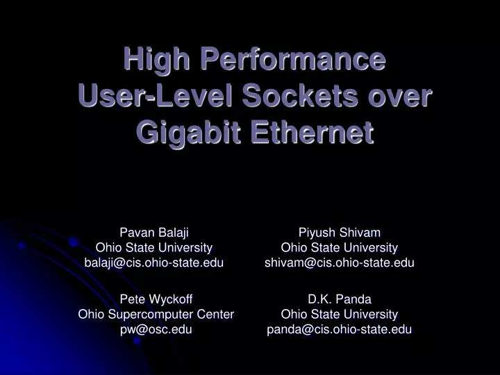 PPT - High Performance User-Level Sockets over Gigabit Ethernet ...