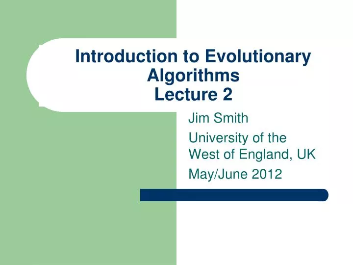 PPT - Introduction to Evolutionary Algorithms Lecture 2 PowerPoint Presentation - ID:2391818
