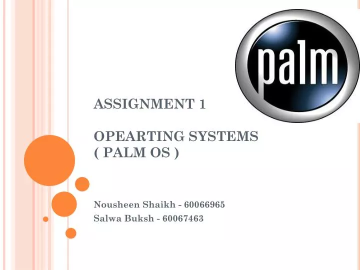 PPT - ASSIGNMENT 1 OPEARTING SYSTEMS ( PALM OS ) PowerPoint ...