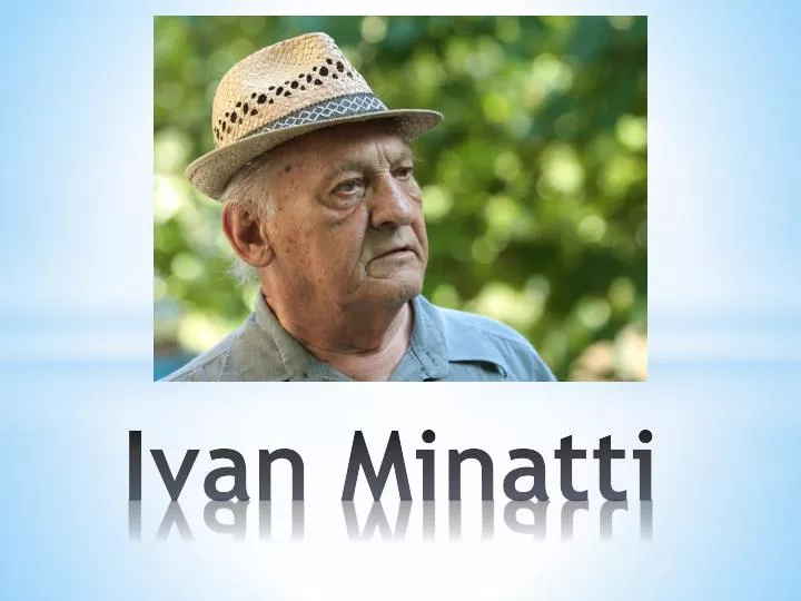 PPT - Ivan Minatti PowerPoint Presentation, free download - ID:2391981