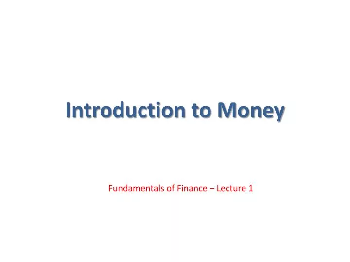 PPT - Introduction to Money PowerPoint Presentation, free download - ID ...