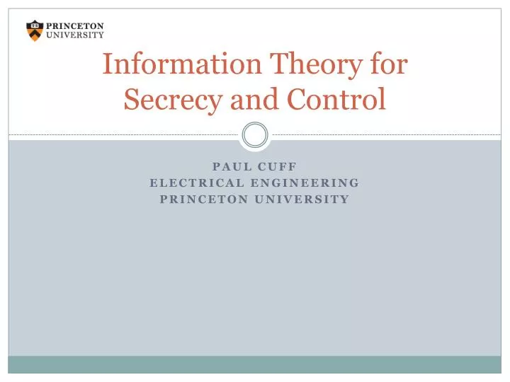 PPT - Information Theory for Secrecy and Control PowerPoint ...