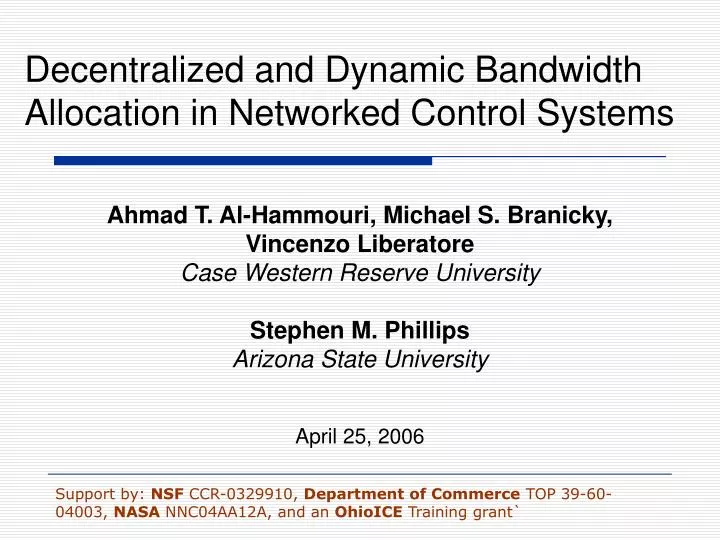 PPT - Decentralized and Dynamic Bandwidth Allocation in Networked Control Systems PowerPoint ...