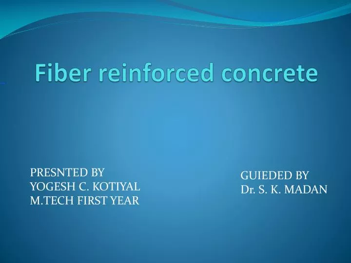 PPT - Fiber reinforced concrete PowerPoint Presentation, free download ...