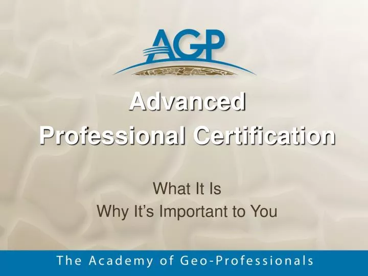 PPT - Advanced Professional Certification What It Is Why It’s Important ...