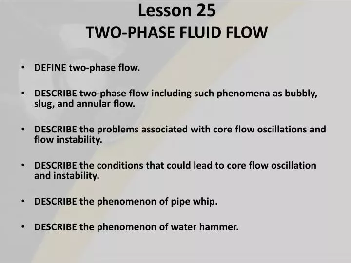 PPT - Lesson 25 TWO-PHASE FLUID FLOW PowerPoint Presentation, free ... PPT - Lesson 25 TWO-PHASE FLUID FLOW PowerPoint Presentation, free ...