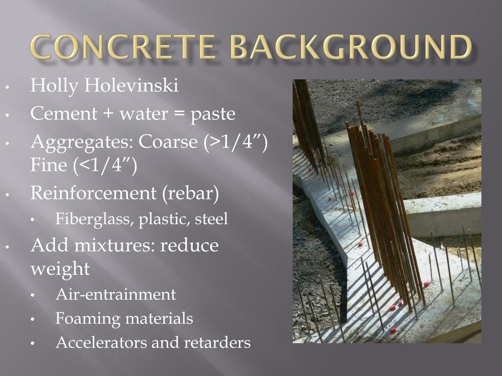 PPT - Holly Holevinski Cement + water = paste Aggregates: Coarse (>1/4 ...